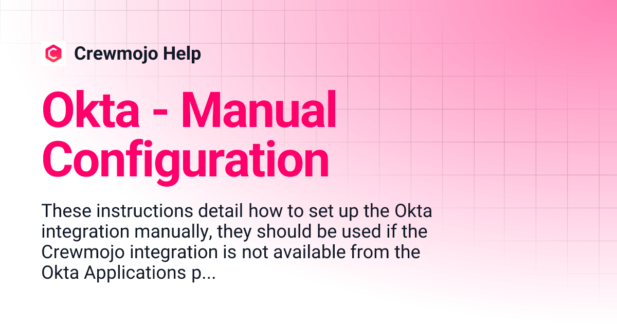 Okta - Manual Configuration | Crewmojo Help