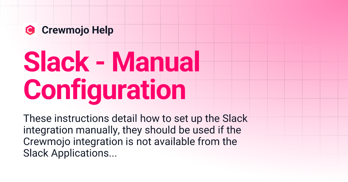 Slack - Manual Configuration | Crewmojo Help